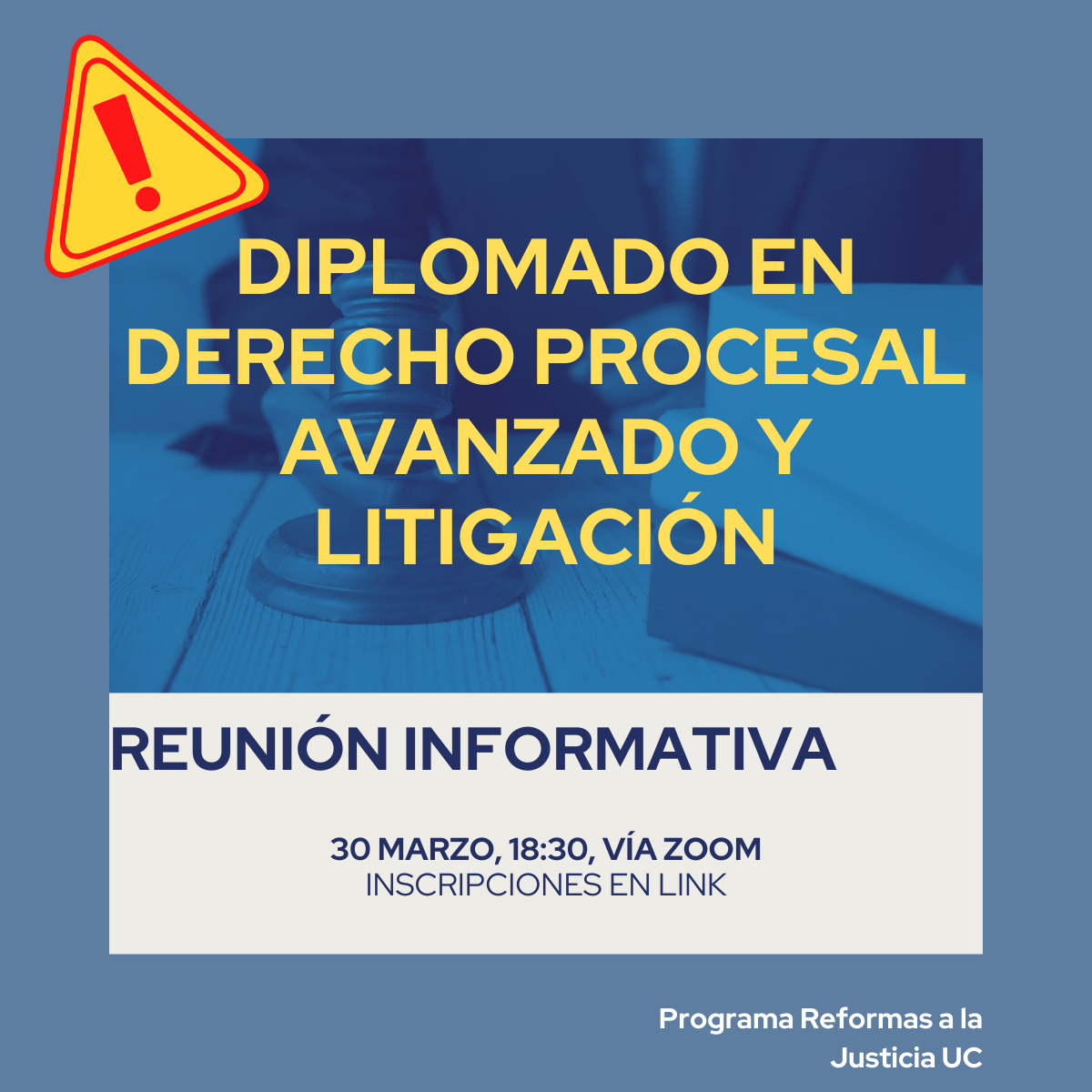 Reunión informativa: Diplomado en Derecho Procesal Avanzado y Litigación